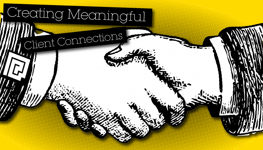 Meaningful Client Connections - PushCrankPress : PushCrankPress